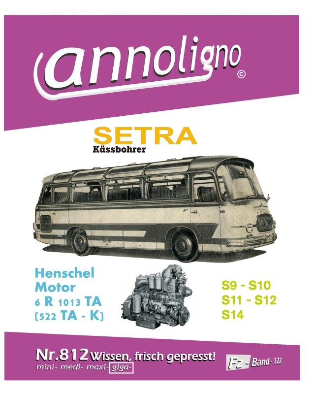 Kässbohrer - SETRA S9/S10/S11/S12/S14 + Henschel Motor a-41 - annoligno 812